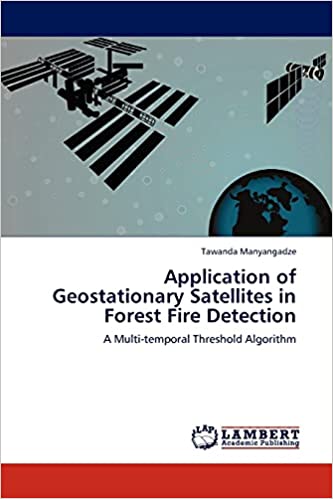 Application of Geostationary Satellites in Forest Fire Detection: A ...